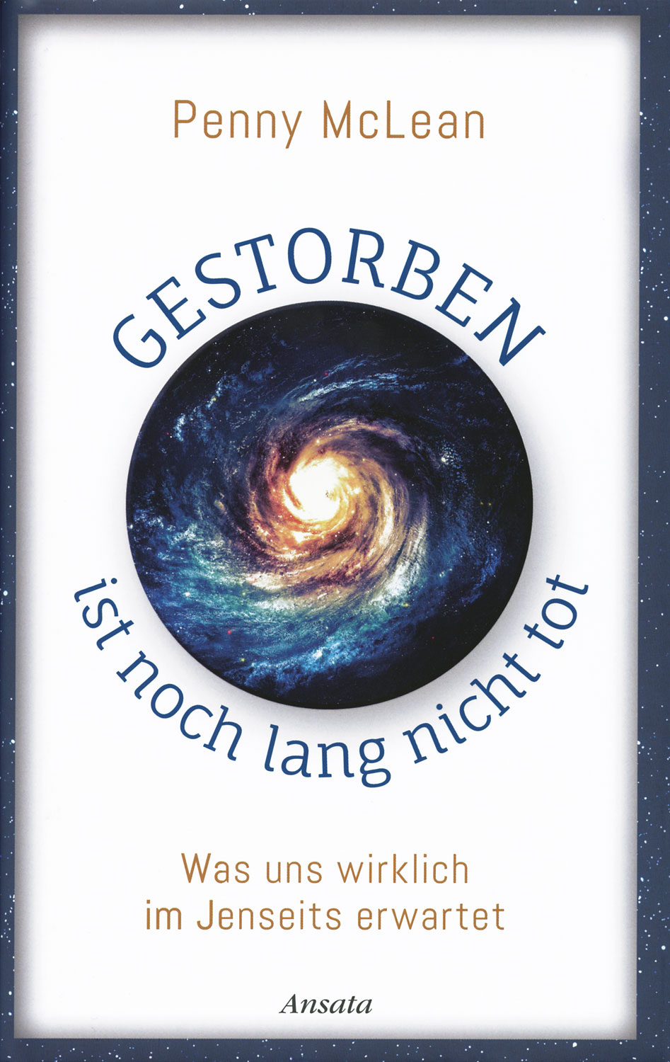 Gestorben Ist Noch Lang Nicht Tot Leben Nach Dem Tod Neue Weltbilder Mystery Bücher Kopp Verlag 